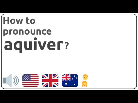 How to pronounce aquiver in english?