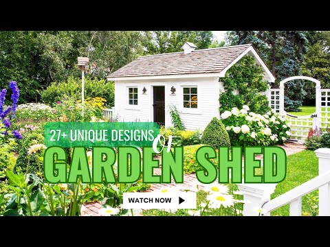 UNIQUE! SMALL GARDEN SHED DESIGN IDEAS | 27+ BEST GARDEN SHEDS BUILD PLANS FOR BACKYARD STORAGE