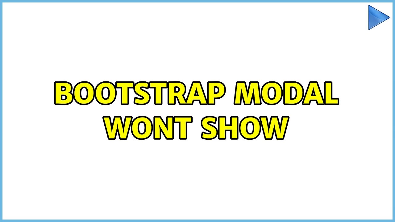 Bootstrap modal wont show (3 Solutions!!)