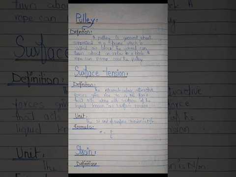 physics definitions #pulley#surface tension#strain#elasticity#pressure#anamolous expansion of water
