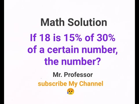 Mathematics Solution "If 18 is 15% of 30% of a certain number, the number?" | Shortcut Math Solution