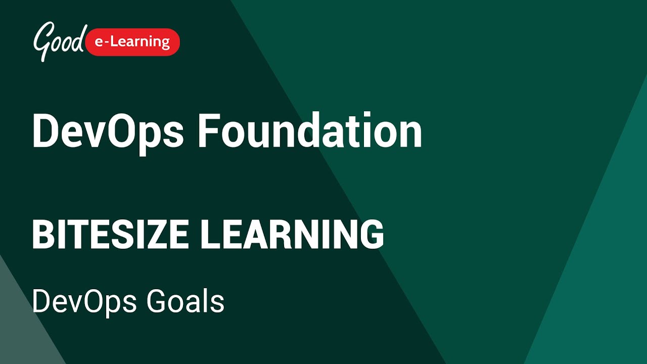 DevOps Bitesize Learning: DevOps Goals (DevOps tutorial)