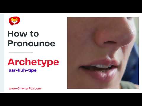 How to Pronounce Archetype