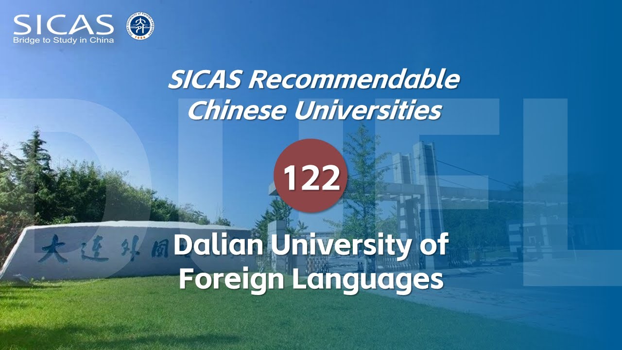 Dalian University of Foreign Languages--SICAS Recommended Universities 122