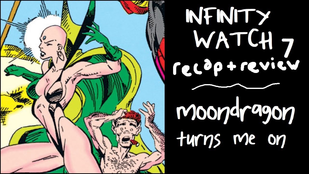 Infinity Watch #7: I Fancy Moondragon