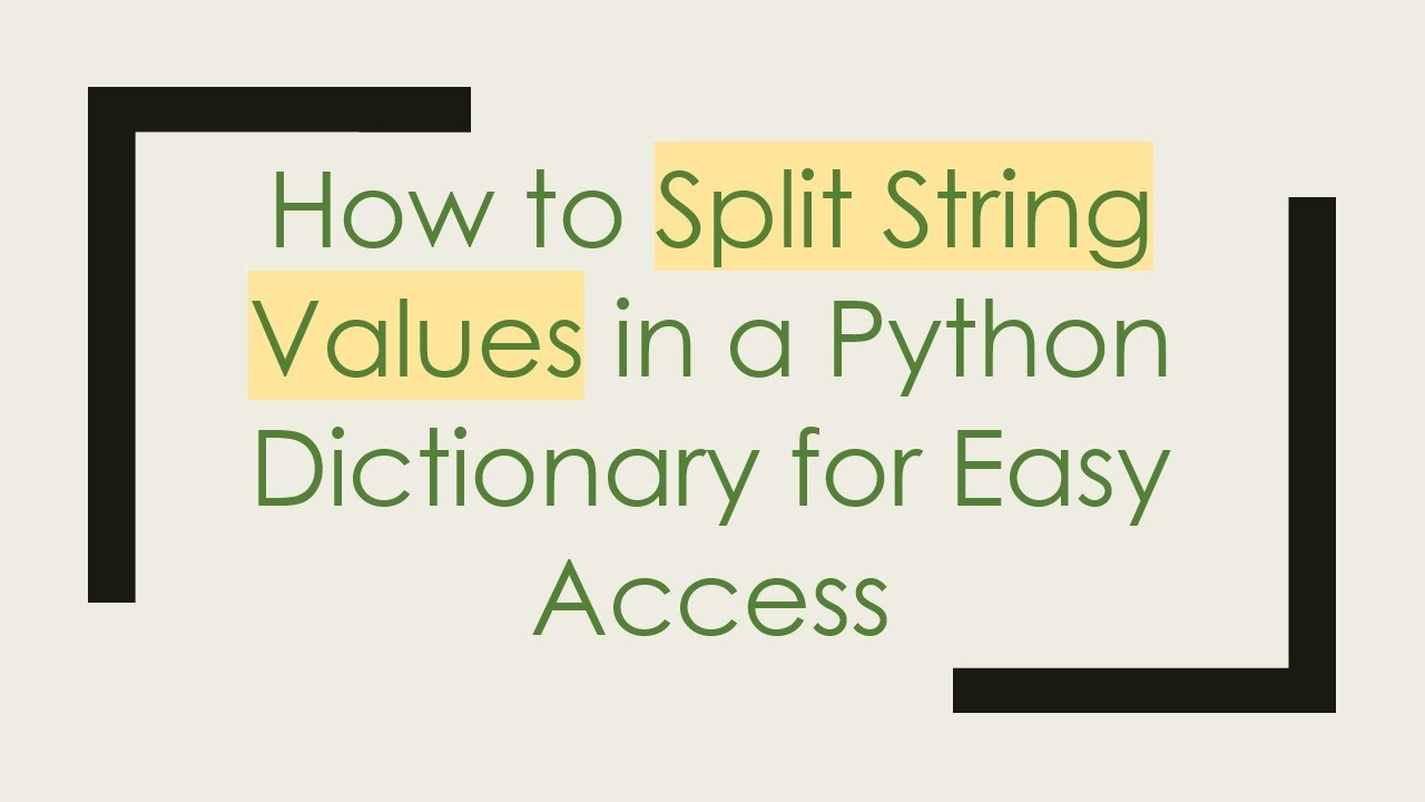 How to Split String Values in a Python Dictionary for Easy Access