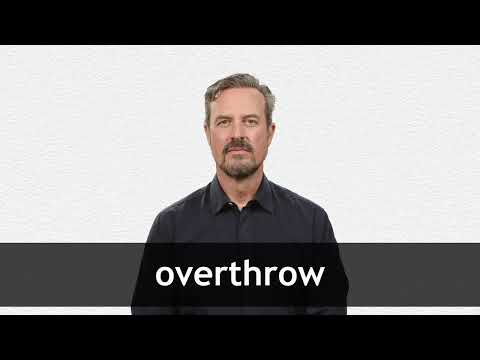 OVERTHROW 释义 | 柯林斯英语词典