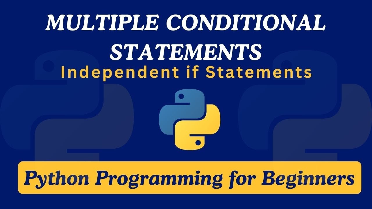 15 - Multiple Conditional Statements | Python Programming for Beginners