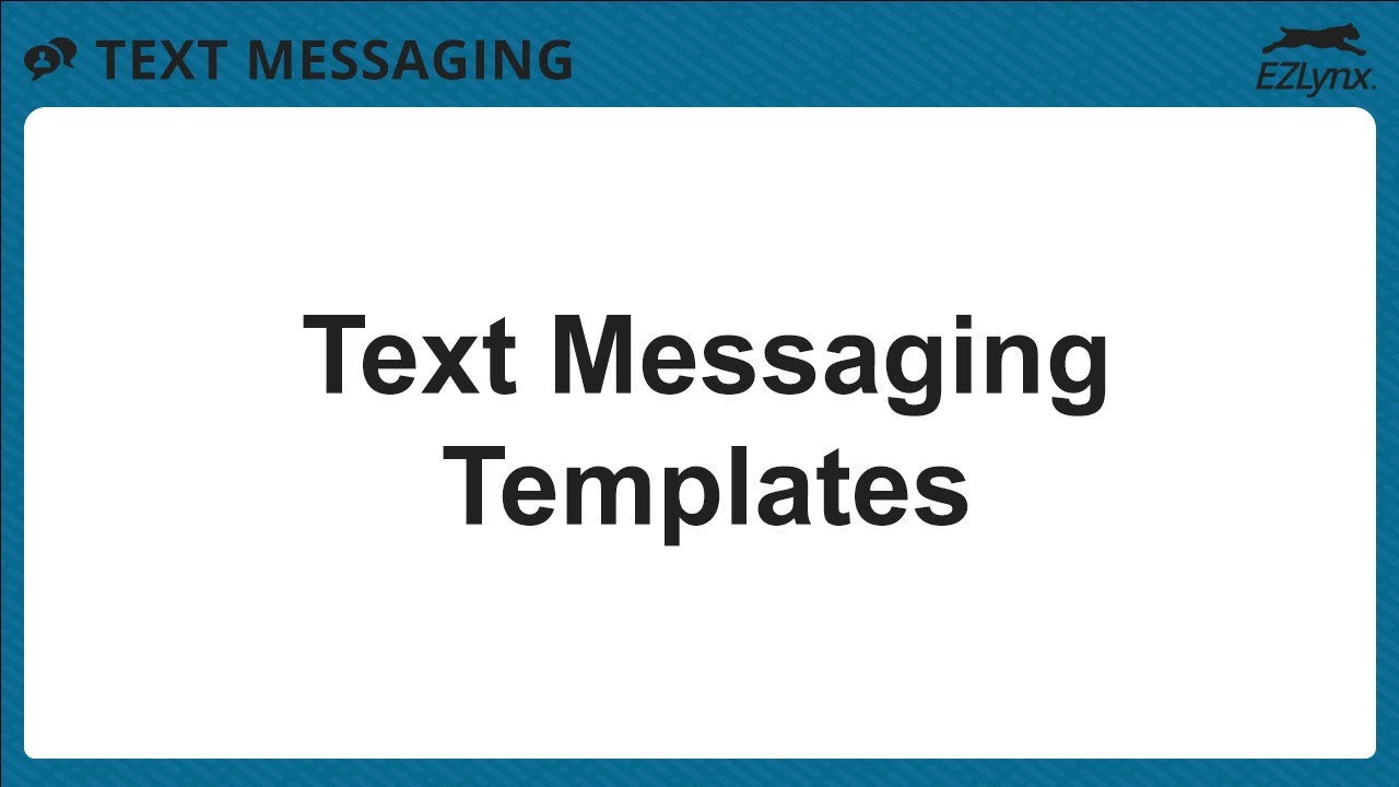 EZLynx 5 - Text Messaging Templates