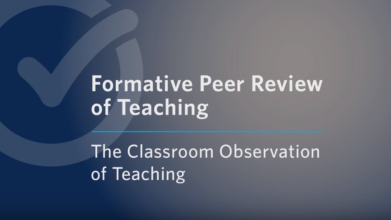Peer Review of Teaching: The classroom observation