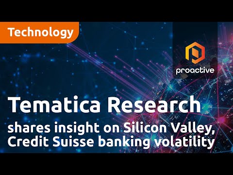 Tematica Research shares insight on Silicon Valley, Credit Suisse banking volatility