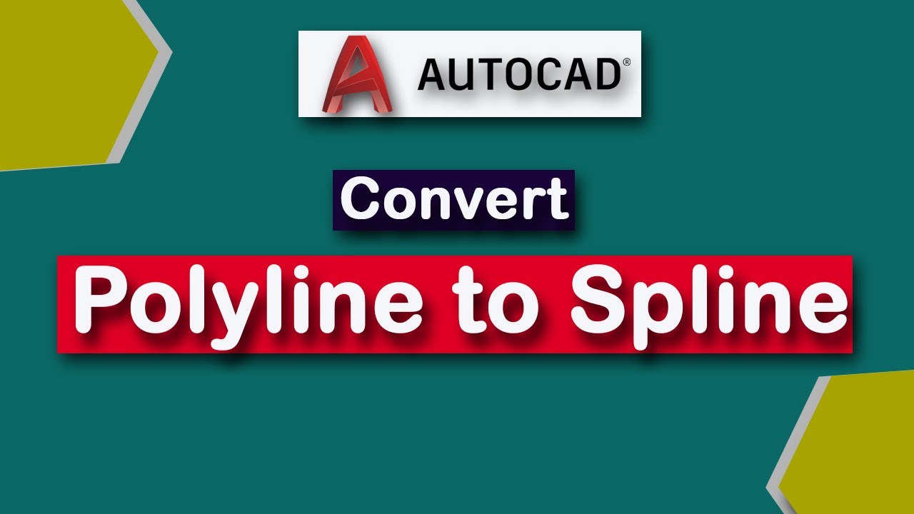 How to convert polylines to splines in AutoCAD 2022