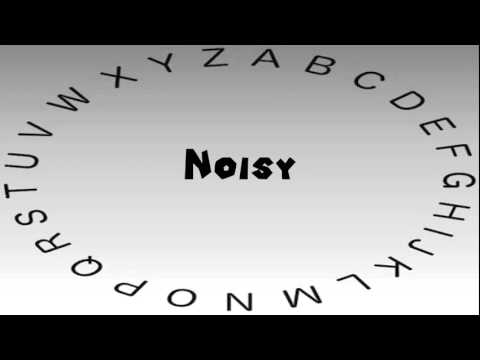 How to Say or Pronounce Noisy