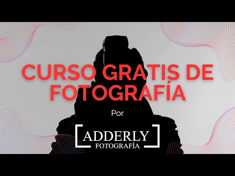 CURSO GRATIS DE FOTOGRAFÍA DESDE CERO.