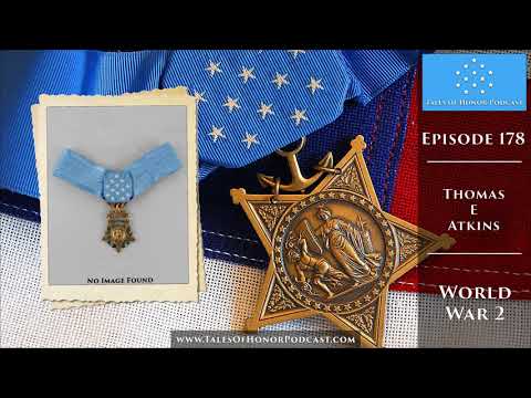 Thomas E Atkins - Medal of Honor Recipient