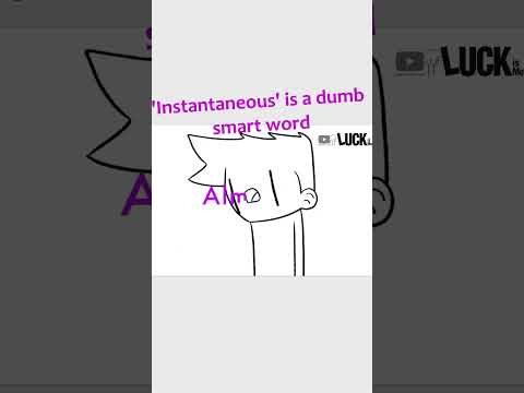 Instantaneous is a dumb 'smart' word! #shorts
