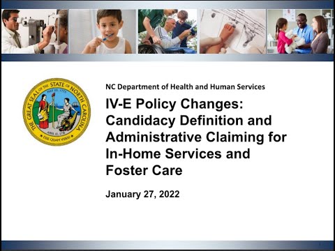 IV-E Policy Changes: Candidacy Definition and Admin Claiming for In-Home Services and Foster Care