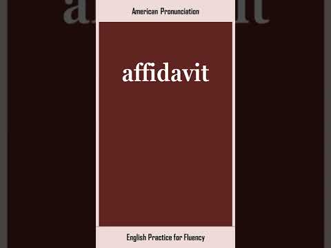 affidavit, How to Say or Pronounce AFFIDAVIT in American, British English, Pronunciation