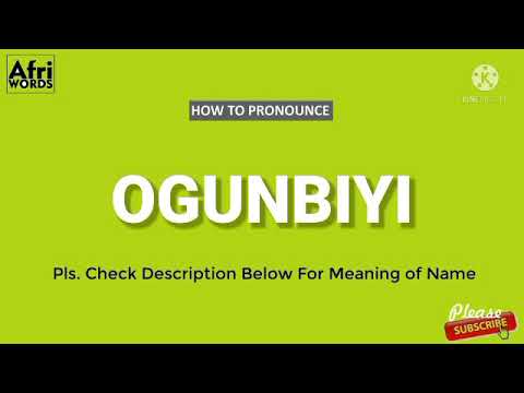 How to pronounce OGUNBIYI