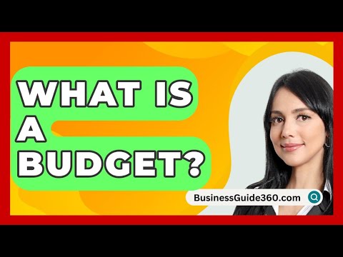 What Is A Budget? - BusinessGuide360.com