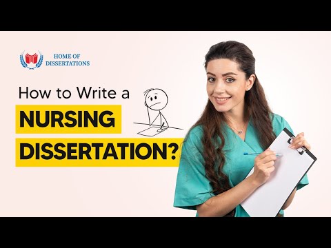 How to write a Nursing Dissertation? | Home of Dissertations
