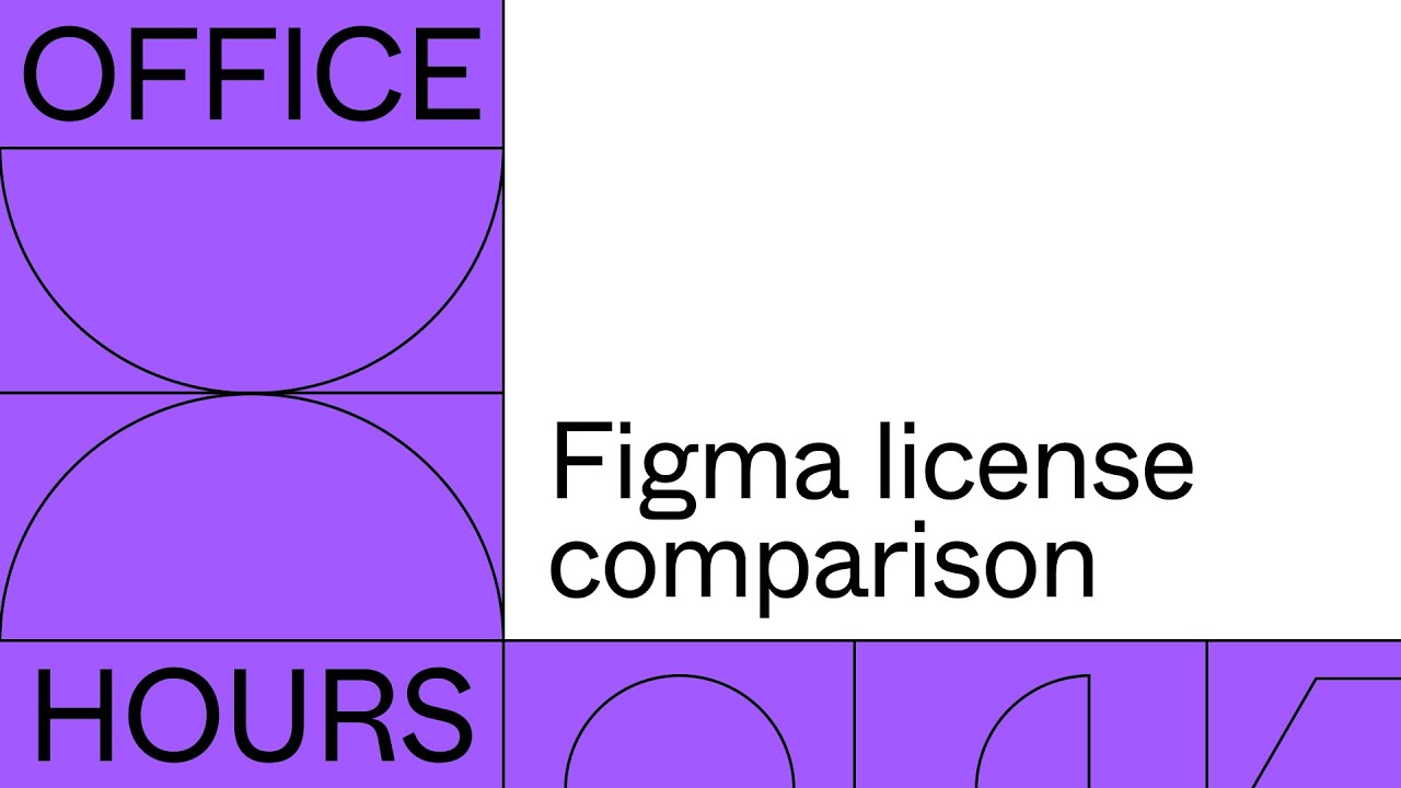 Office Hours: Figma license comparison