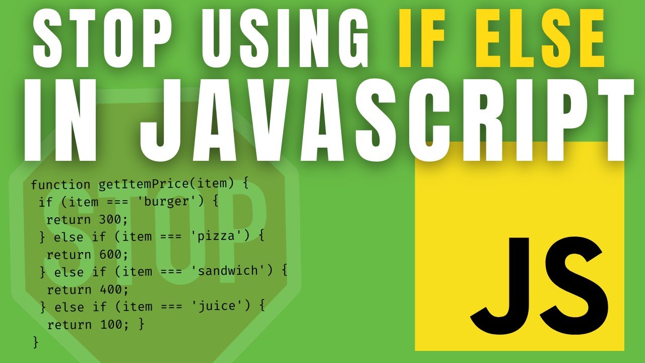 Stop Using If Else In Javascript || Best Practices