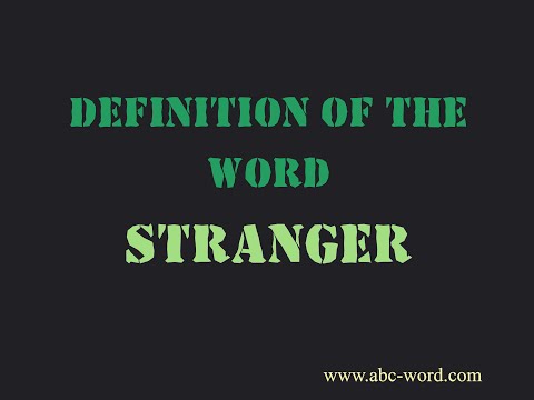 Definition of the word "Stranger"