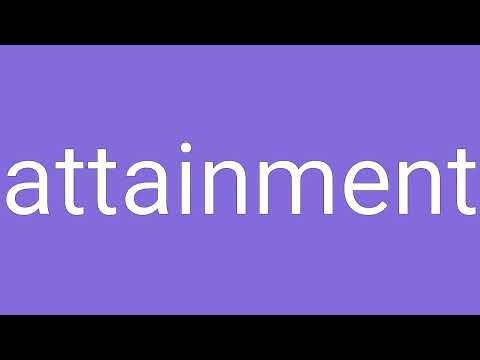 Attainment Definition & Meaning