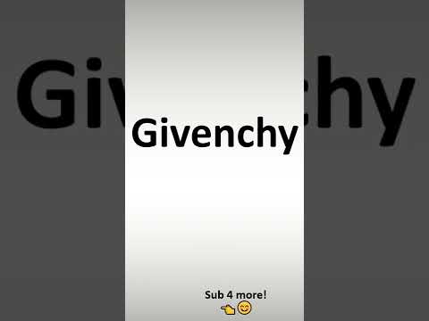 Can You Pronounce Givenchy Correctly