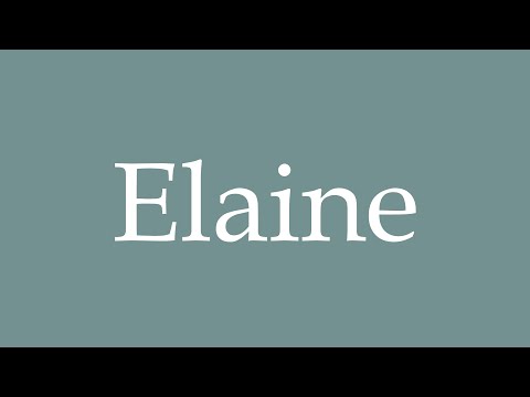 How to Pronounce ''Elaine'' Correctly in French