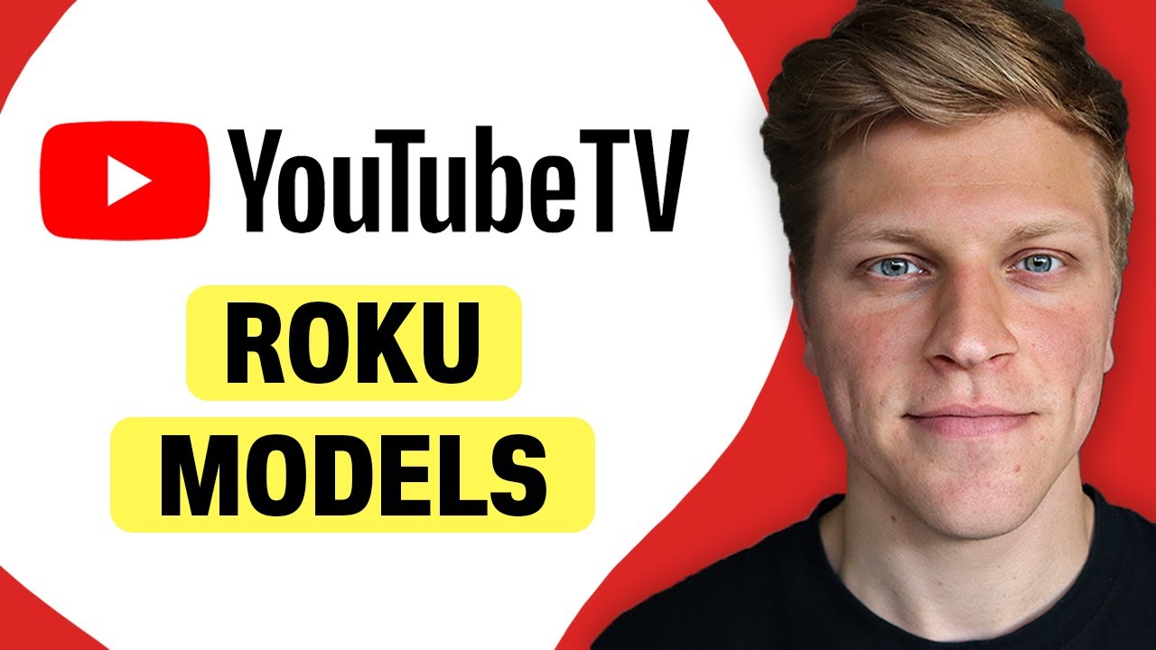 YouTube TV Supported Roku Models