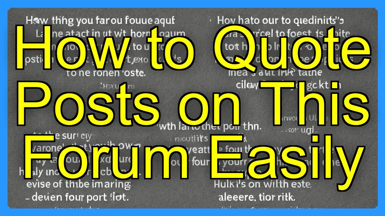 How to Quote Posts on This Forum Easily
