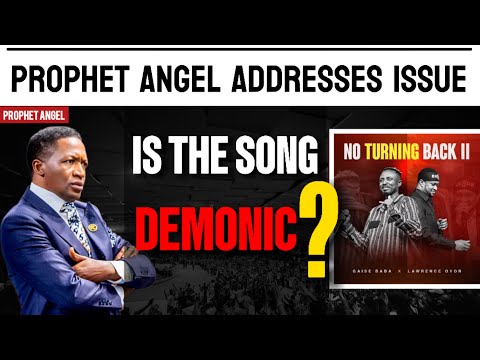 NO TURNING BACK❗️Lawrence Oyor and Gaise Baba| Is the Song Demonic? Prophet Uebert Angel