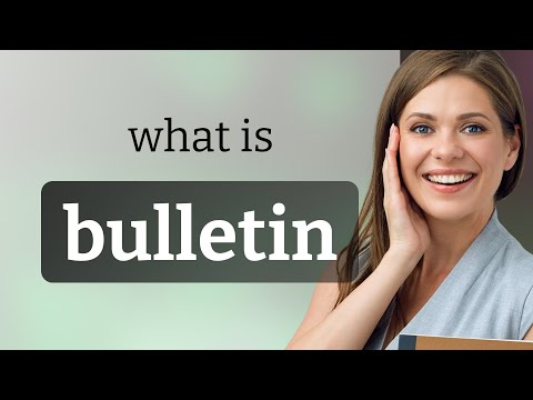 Unraveling the Word "Bulletin"