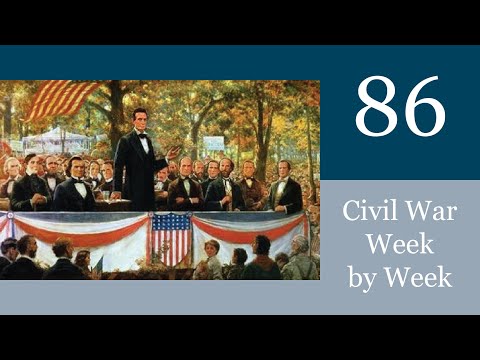 Civil War Week By Week Episode 86. State of our Union (November 28th - December 4th 1862)