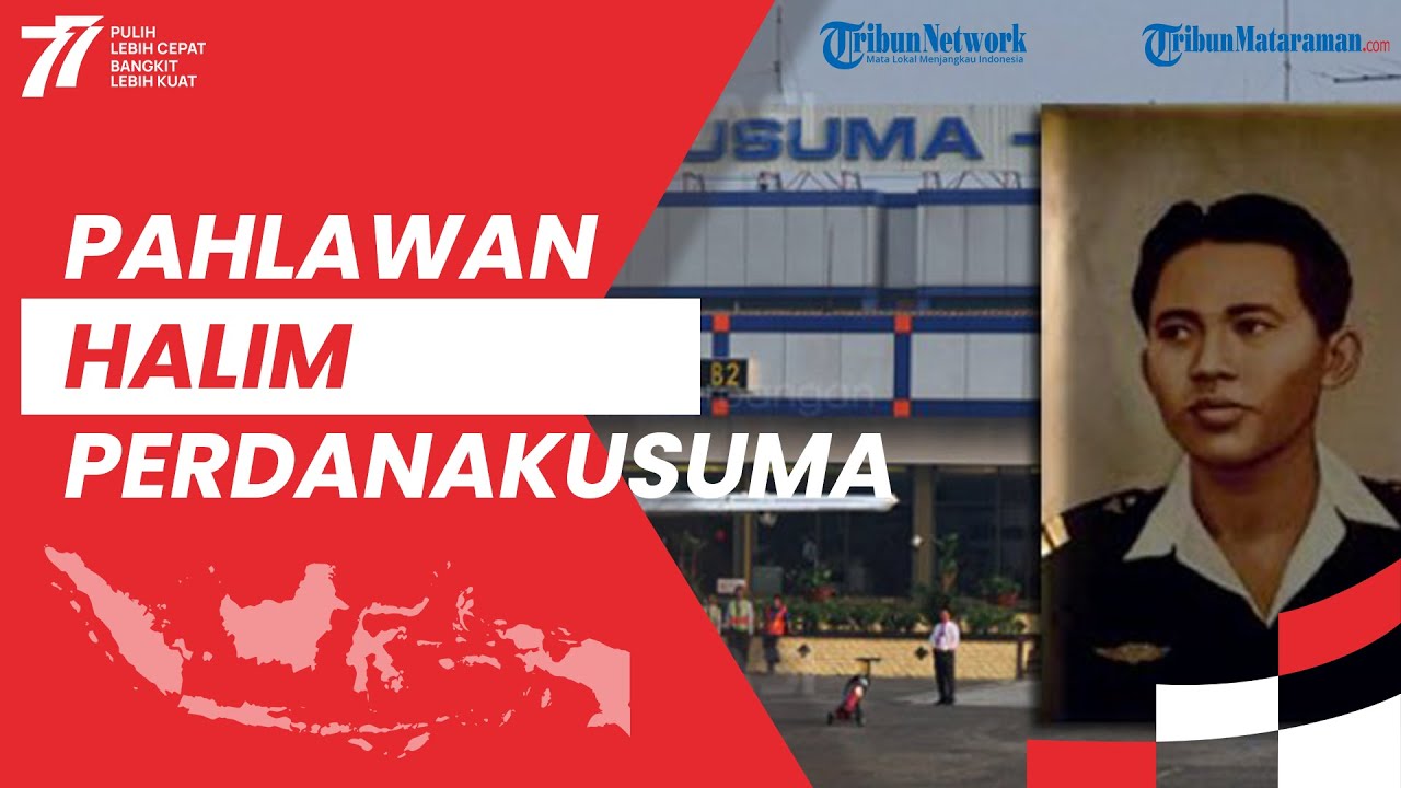 Profil Pahlawan Muda Negeri, Halim Perdanakusuma - Tribun Video