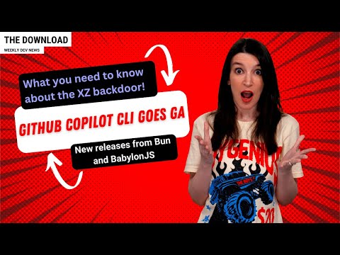 The Download: GitHub Copilot CLI, Xz Backdoor, Babylon.js 7.0 and more!