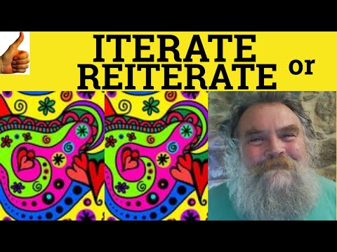 🔵 Iterate or Reiterate - Difference - Iterate - Reiterate Examples - Iterate Definition