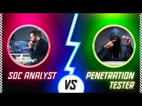 SOC Analyst Vs Penetration Tester | Which one has the better career growth? - SIEM XPERT