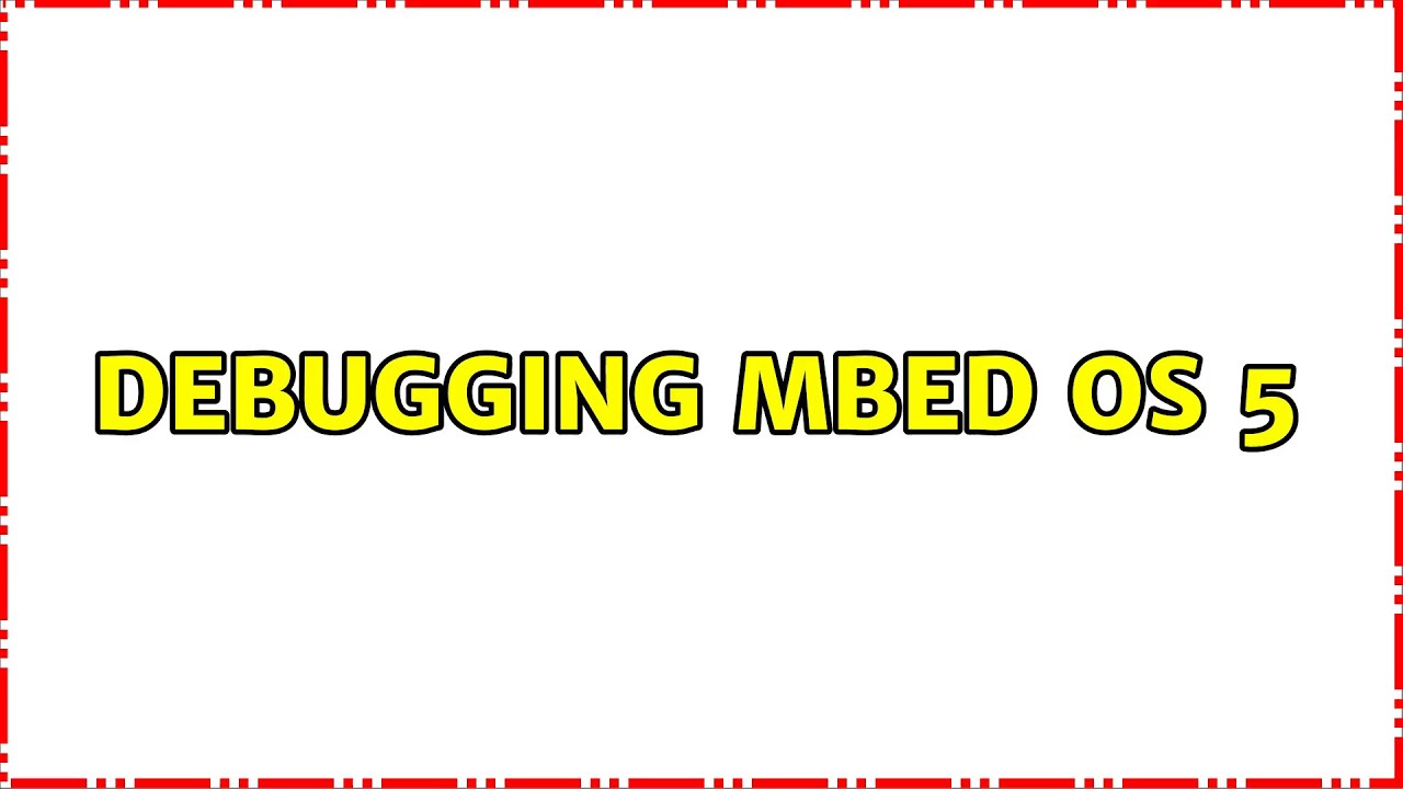 Debugging mbed os 5