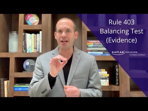 Balancing Test (Rule 403)