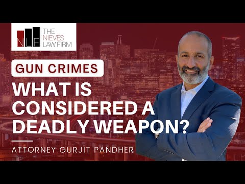 What is Considered a Deadly Weapon in California? | Oakland Gun Crime Lawyers