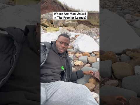 Where Are Manchester United In The Premier League?