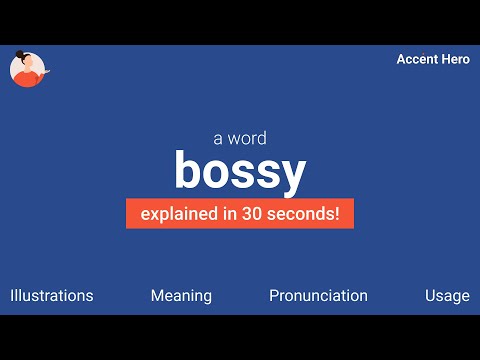 BOSSY - Meaning and Pronunciation