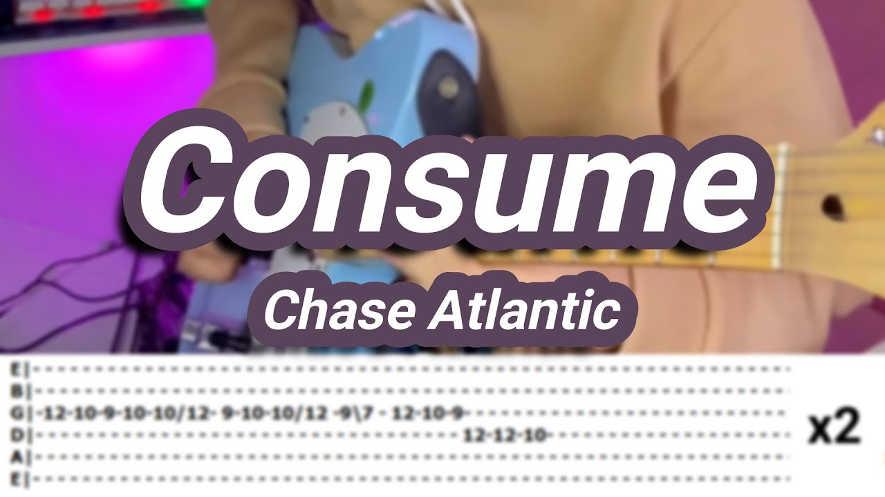 Consume |©Chase Atlantic |【Guitar Cover】with TABS
