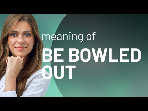 Understanding "Be Bowled Out": A Guide to Cricket-Inspired English