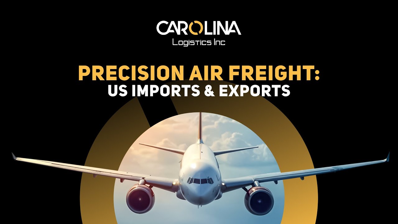 Precision Air Freight: US Imports & Exports | Carolina Logistics Inc