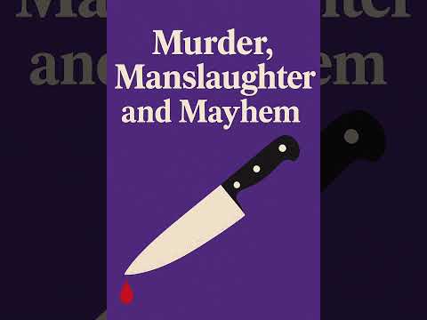 Murder, Manslaughter, and Mayhem – Let’s Talk Homicide!