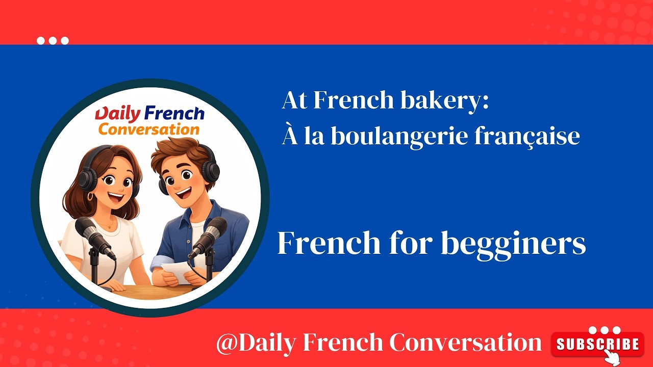 À la boulangerie française – At the French Bakery | Conversation simple: Learn french from zero